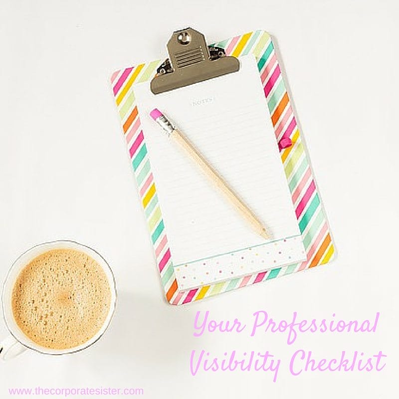 Your Professional Visibility Checklist - The Corporate Sister
